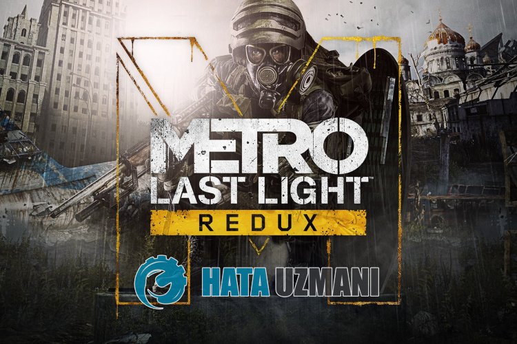 How To Fix Metro Last Light Redux Not Opening Issue? - Solutions Here!